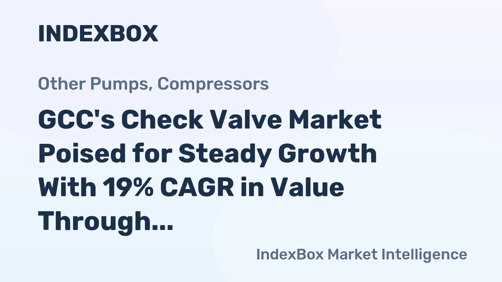 GCC's Check Valve Market Poised for Steady Growth With 19% CAGR in Value Through 2035