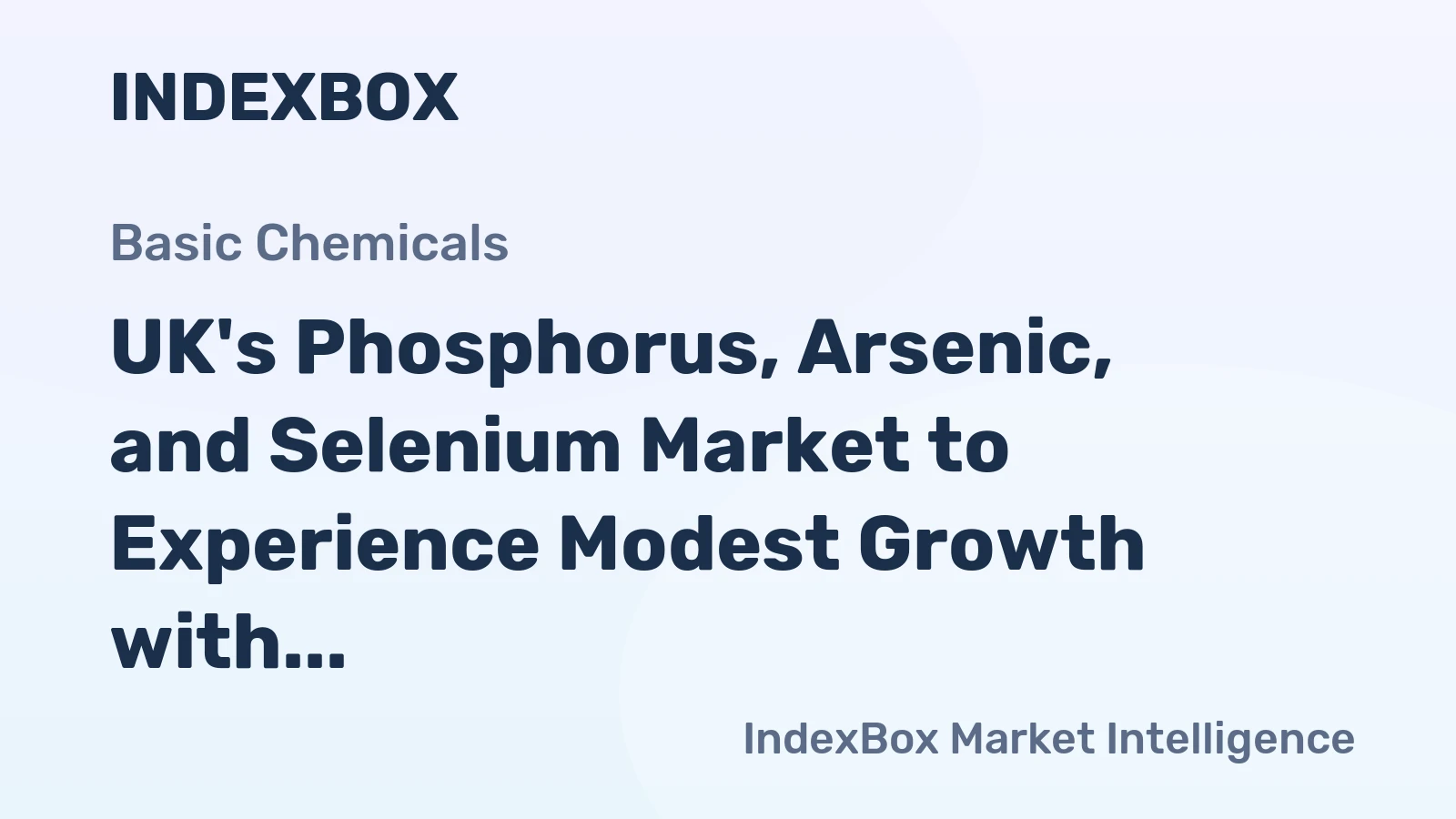 UK's Phosphorus, Arsenic, and Selenium Market to Experience Modest Growth with +1.5% CAGR Over Next Decade