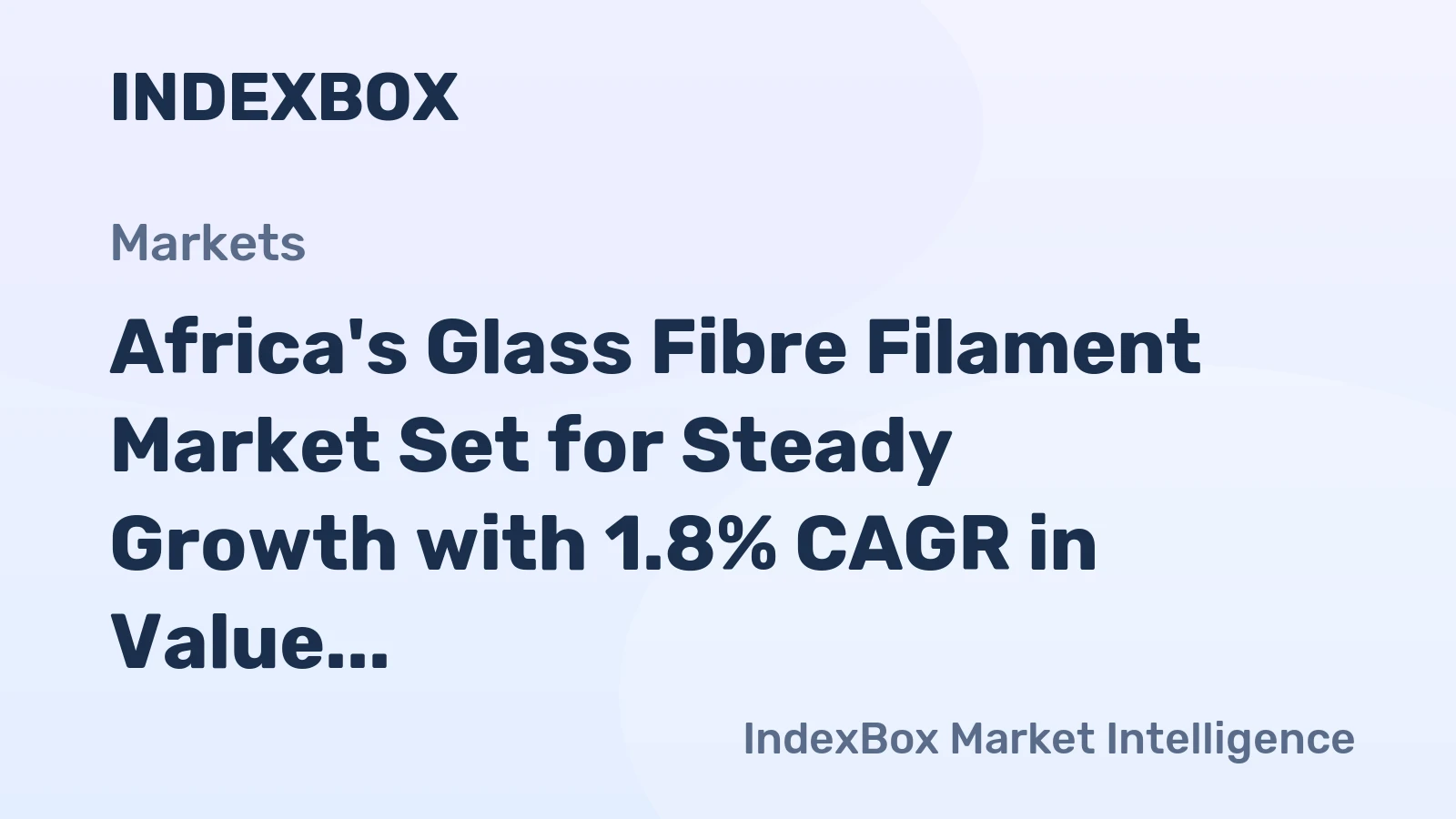 Africa's Glass Fibre Filament Market Set for Steady Growth with 1.8% CAGR in Value Through 2035