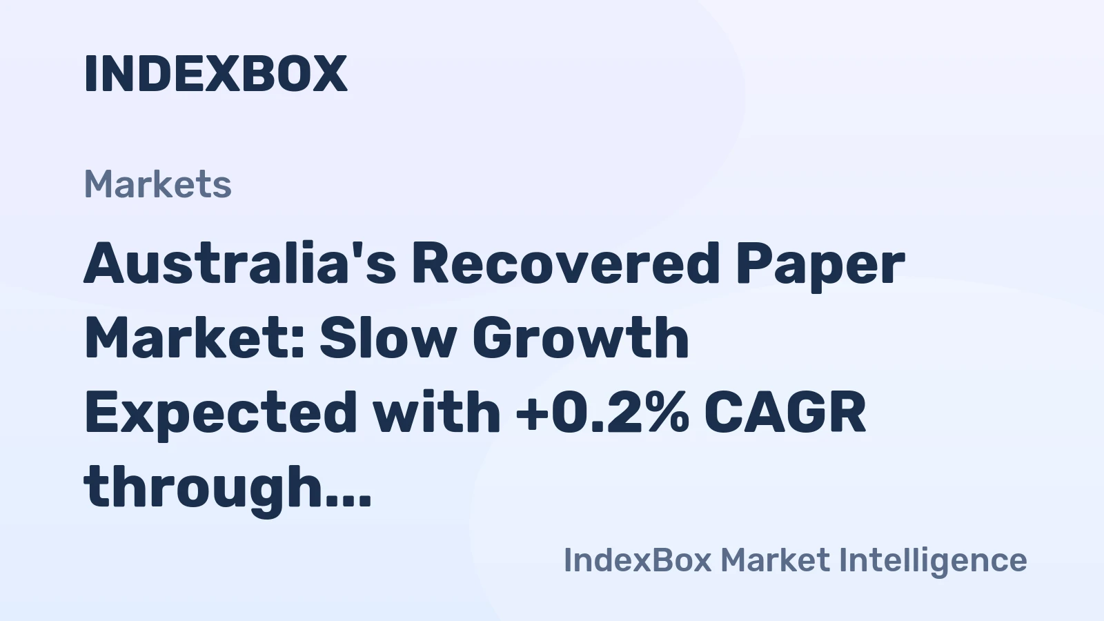 Australia's Recovered Paper Market: Slow Growth Expected with +0.2% CAGR through 2035