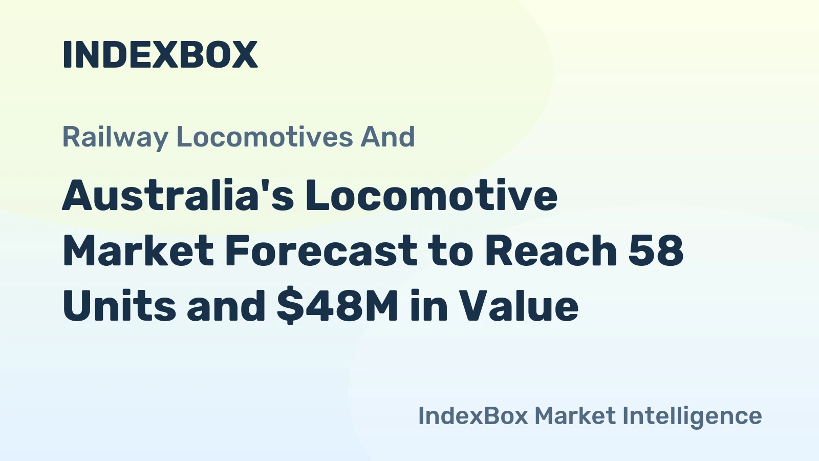Australia's Locomotive Market Forecast to Reach 58 Units and $48M in Value