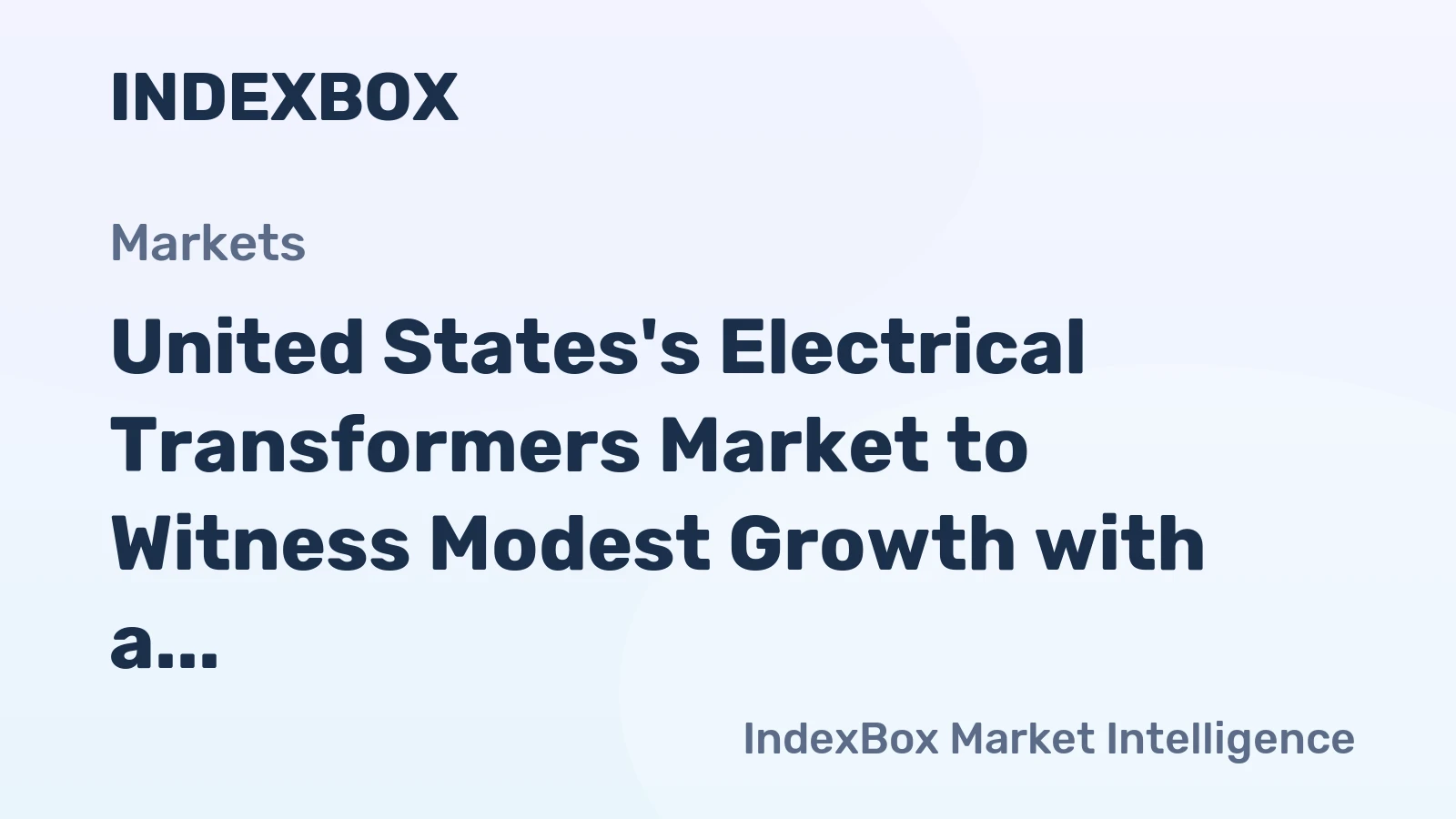 United States's Electrical Transformers Market to Witness Modest Growth with a CAGR of +2.6% From 2024 to 2035