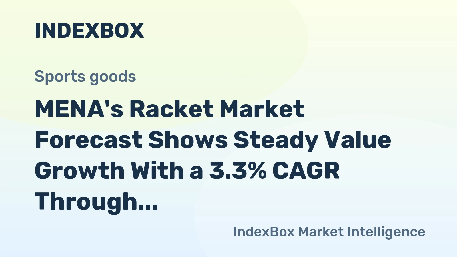 MENA's Racket Market Forecast Shows Steady Value Growth With a 3.3% CAGR Through 2035