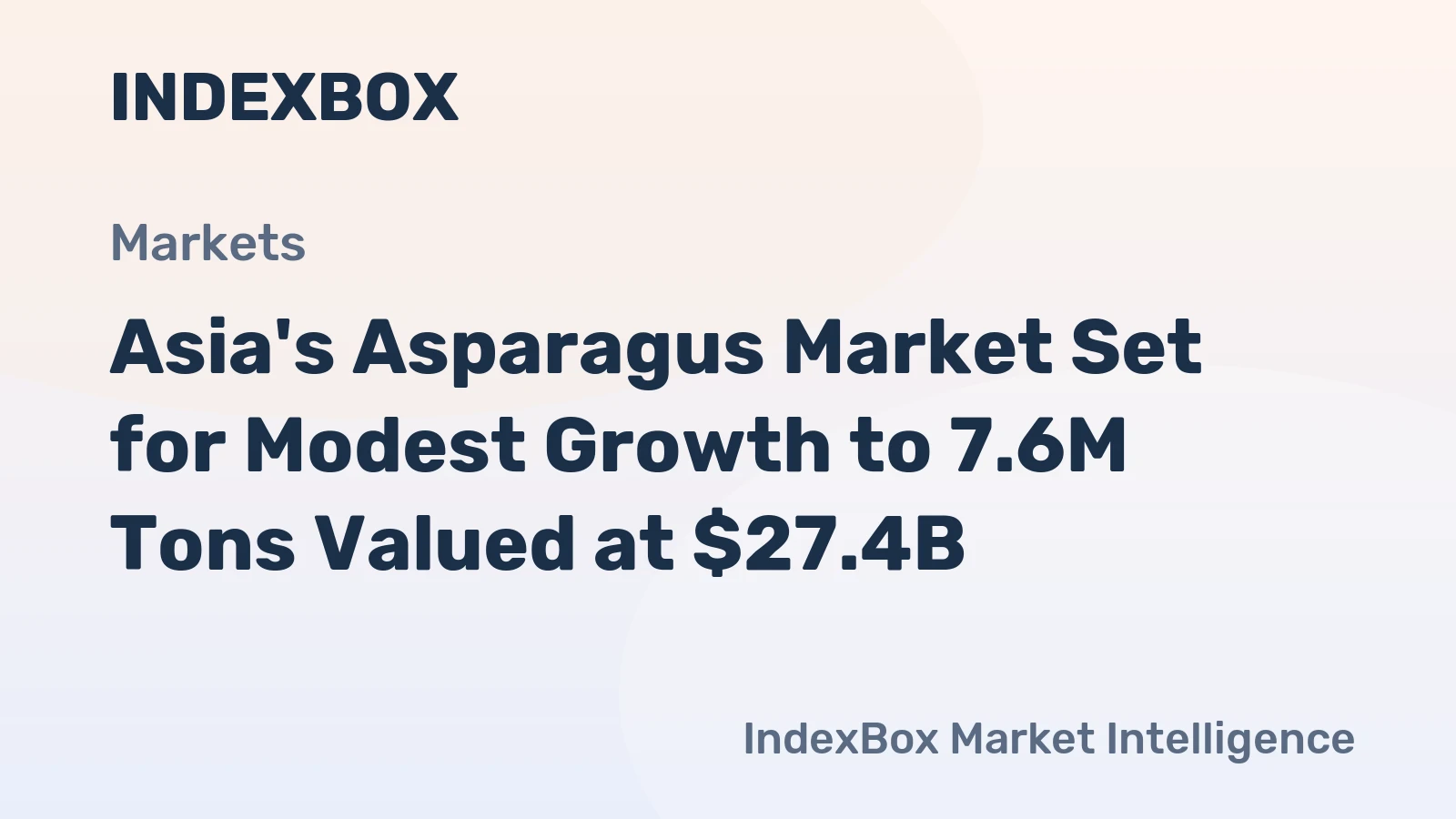 Asia's Asparagus Market Set for Modest Growth to 7.6M Tons Valued at $27.4B