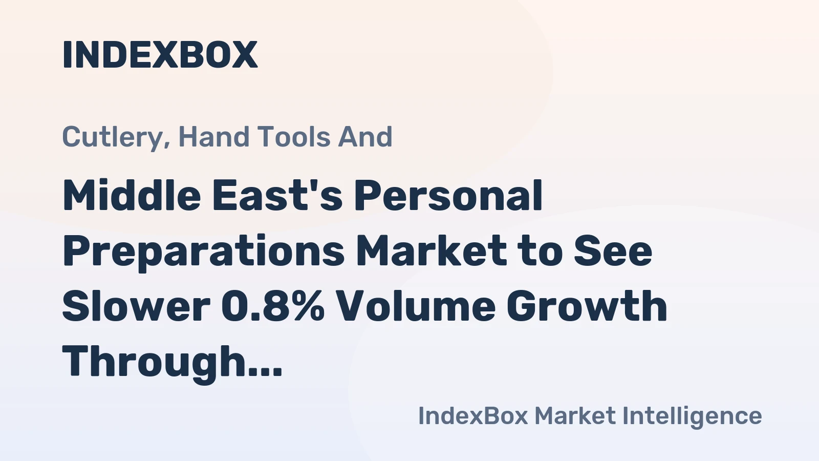 Middle East's Personal Preparations Market to See Slower 0.8% Volume Growth Through 2035