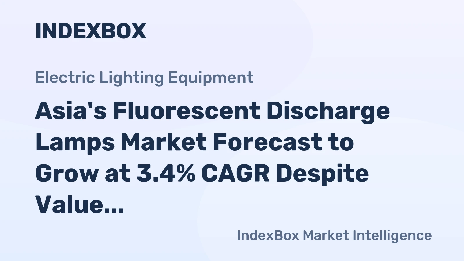 Asia's Fluorescent Discharge Lamps Market Forecast to Grow at 3.4% CAGR Despite Value Decline