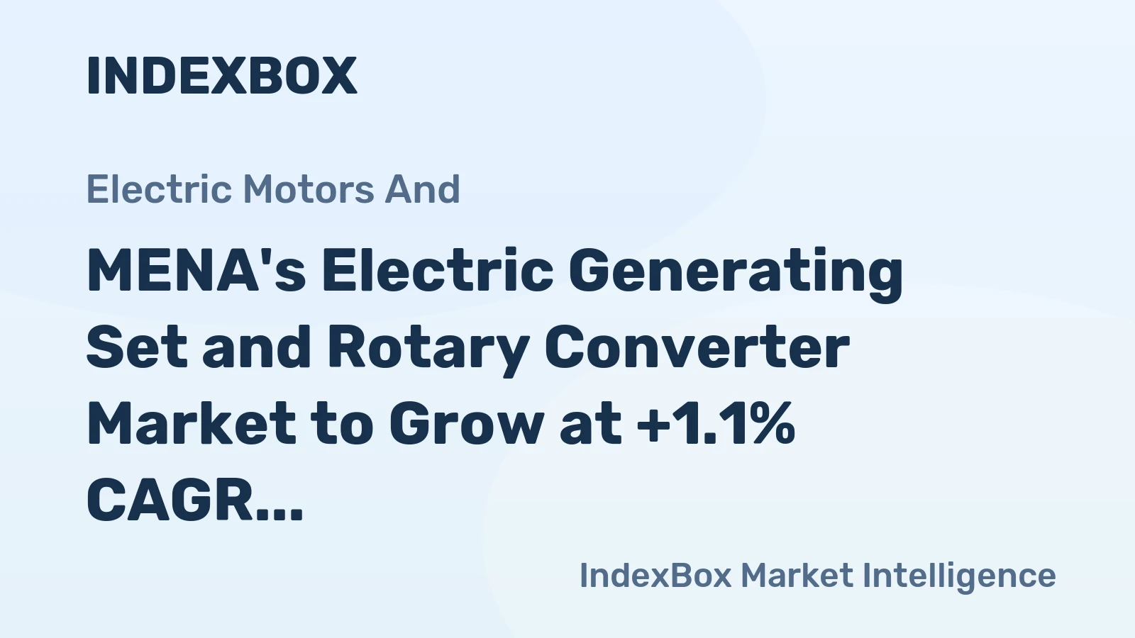 MENA's Electric Generating Set and Rotary Converter Market to Grow at +1.1% CAGR, Reaching $6.5B by 2035
