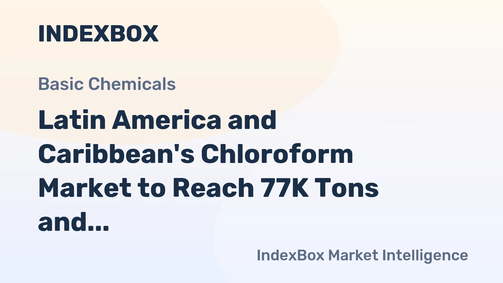 Latin America and Caribbean's Chloroform Market to Reach 77K Tons and $689M by 2035