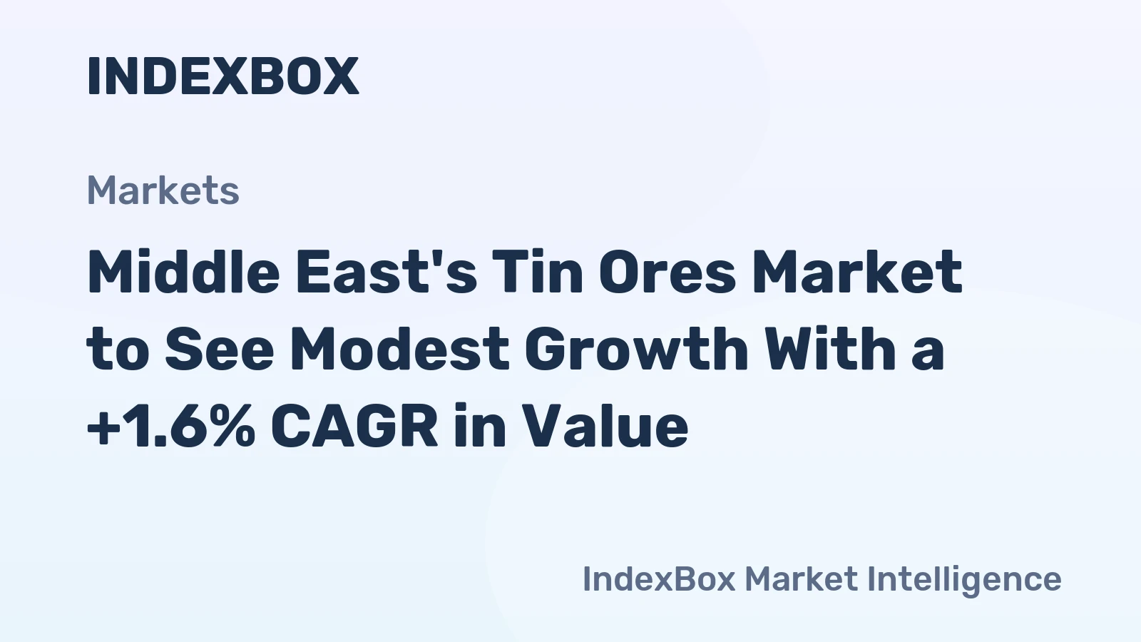 Middle East's Tin Ores Market to See Modest Growth With a +1.6% CAGR in Value