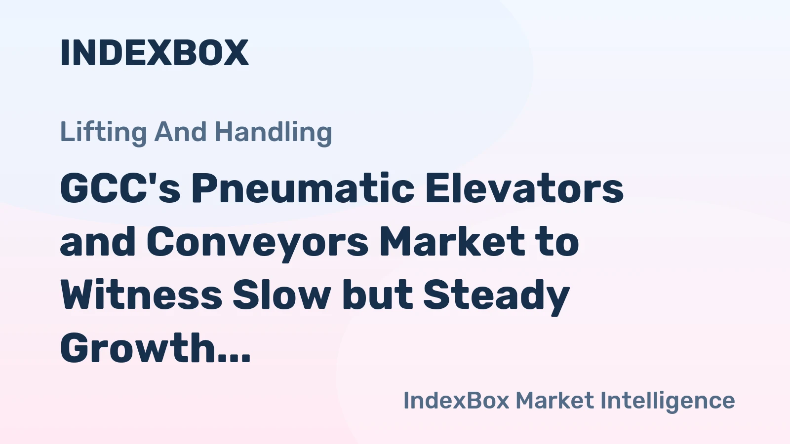 GCC's Pneumatic Elevators and Conveyors Market to Witness Slow but Steady Growth with a CAGR of +1.6% from 2024 to 2035