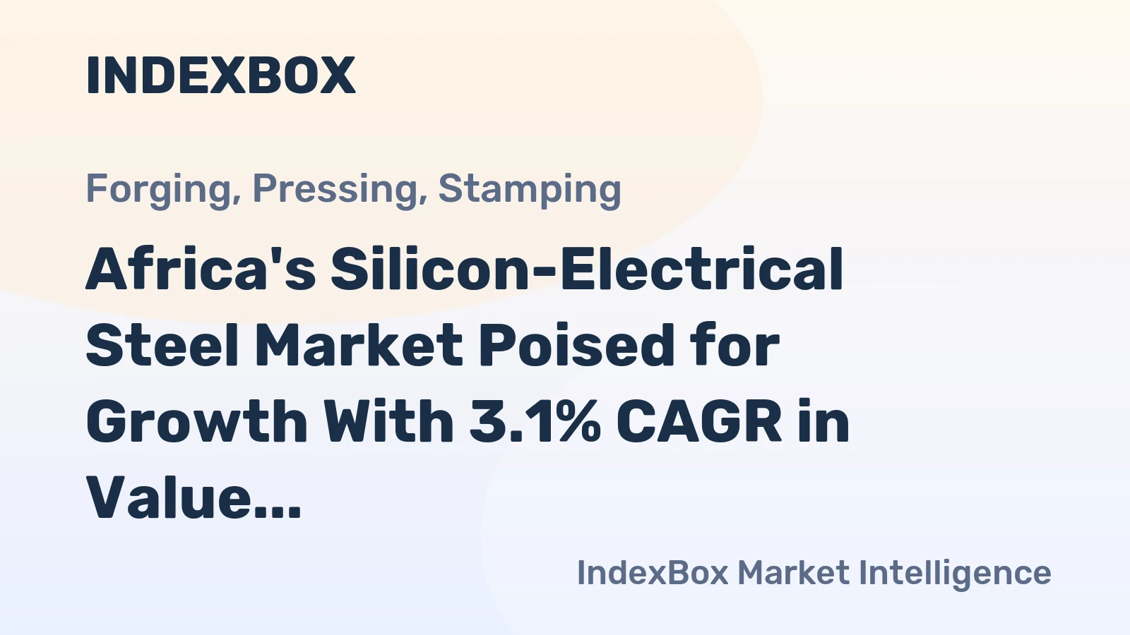 Africa's Silicon-Electrical Steel Market Poised for Growth With 3.1% CAGR in Value