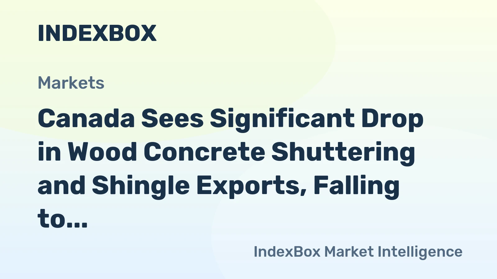 Canada Sees Significant Drop in Wood Concrete Shuttering and Shingle Exports, Falling to $238M in 2024