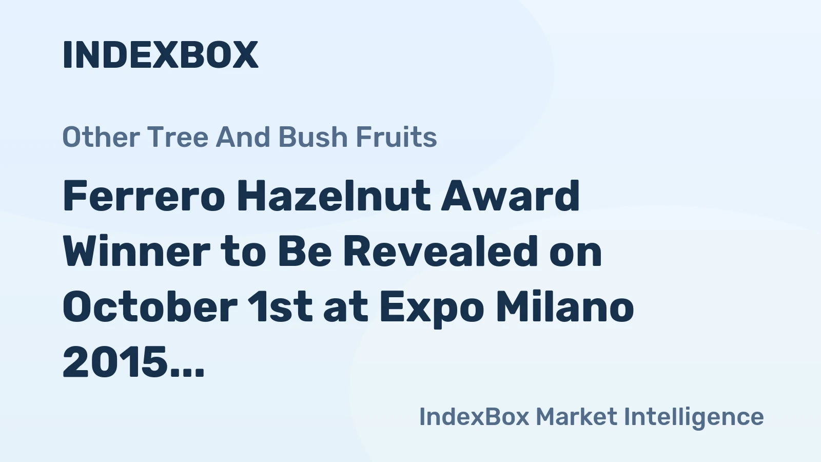 Ferrero Hazelnut Award Winner to Be Revealed on October 1st at Expo Milano 2015 