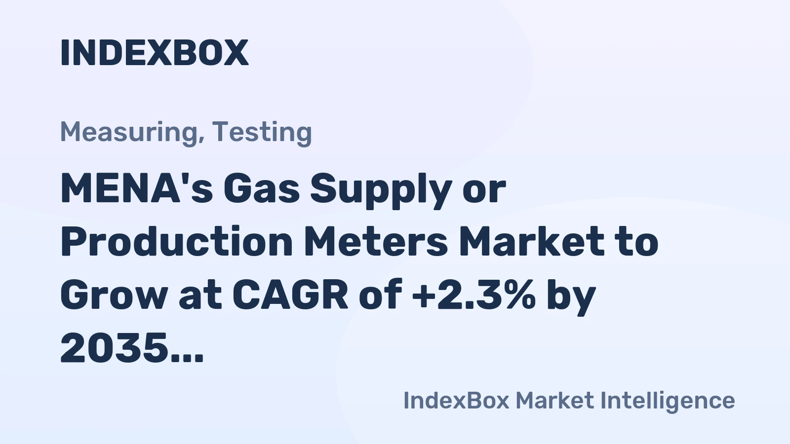 MENA's Gas Supply or Production Meters Market to Grow at CAGR of +2.3% by 2035
