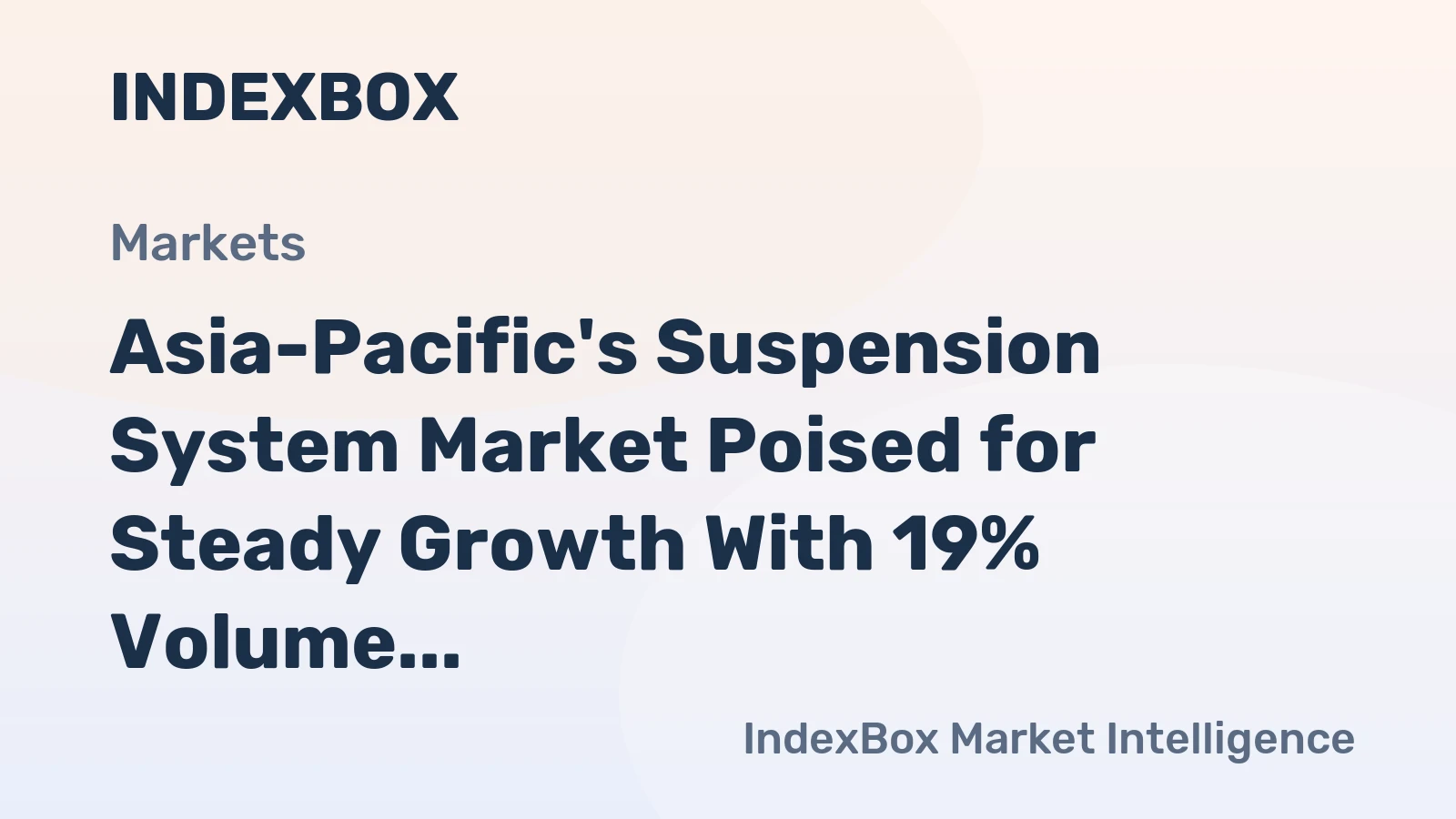Asia-Pacific's Suspension System Market Poised for Steady Growth With 19% Volume CAGR Through 2035