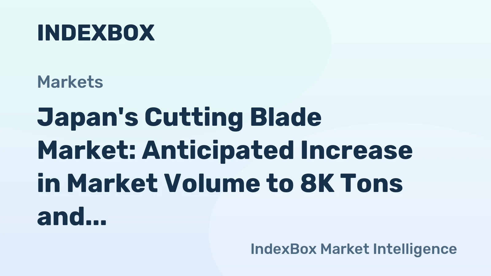Japan's Cutting Blade Market: Anticipated Increase in Market Volume to 8K Tons and Market Value to $306M by 2035