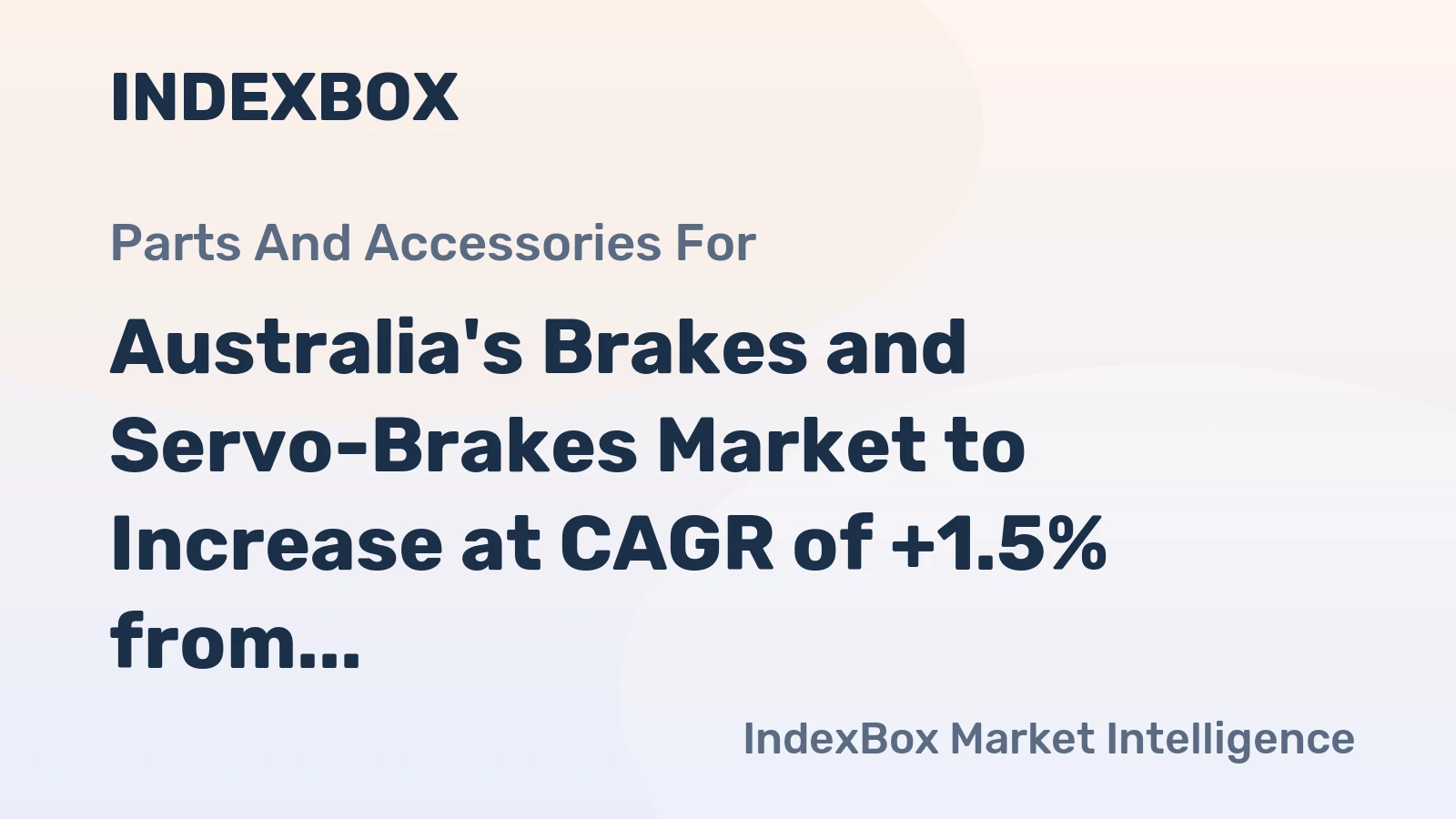 Australia's Brakes and Servo-Brakes Market to Increase at CAGR of +1.5% from 2024 to 2035