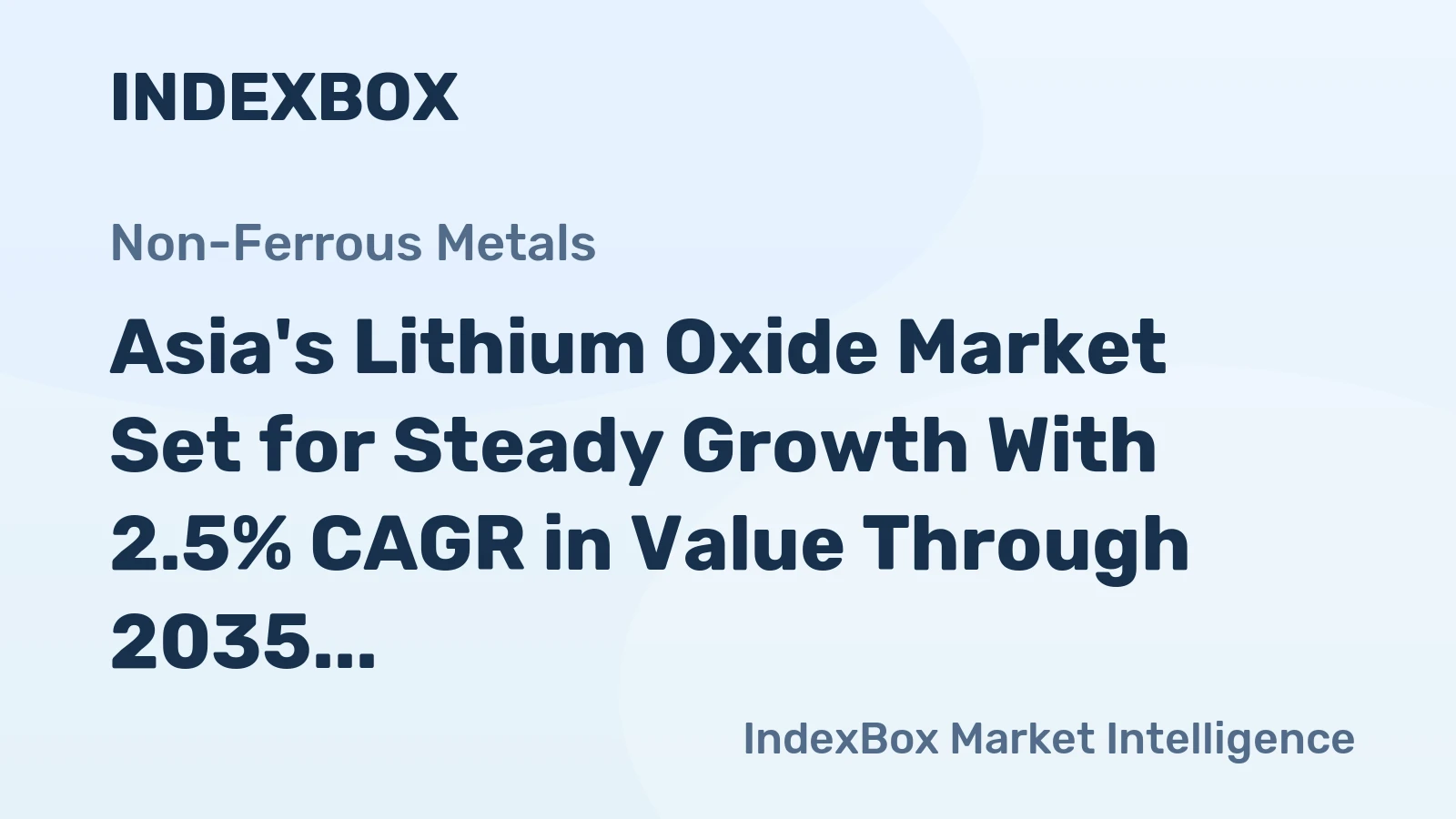 Asia's Lithium Oxide Market Set for Steady Growth With 2.5% CAGR in Value Through 2035