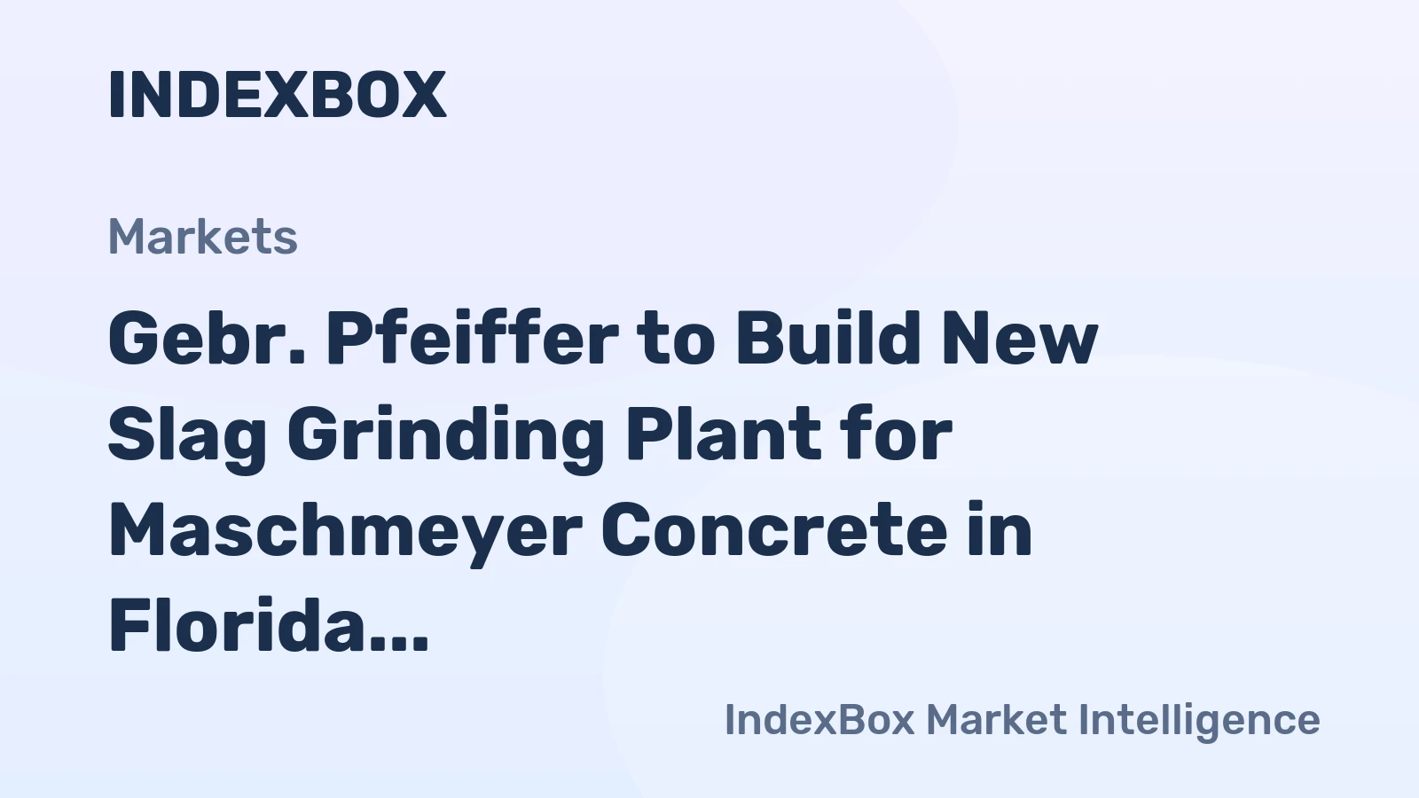 Gebr. Pfeiffer to Build New Slag Grinding Plant for Maschmeyer Concrete in Florida
