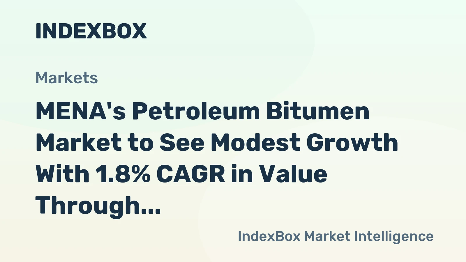 MENA's Petroleum Bitumen Market to See Modest Growth With 1.8% CAGR in Value Through 2035