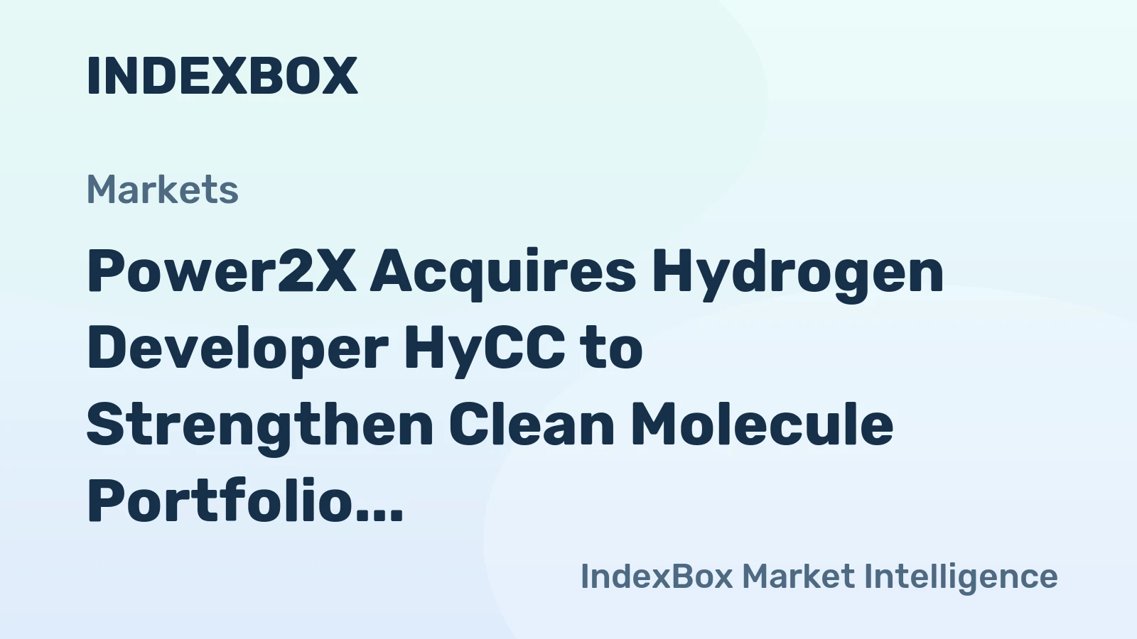 Power2X Acquires Hydrogen Developer HyCC to Strengthen Clean Molecule Portfolio