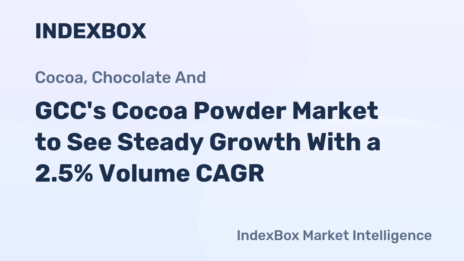 GCC's Cocoa Powder Market to See Steady Growth With a 2.5% Volume CAGR