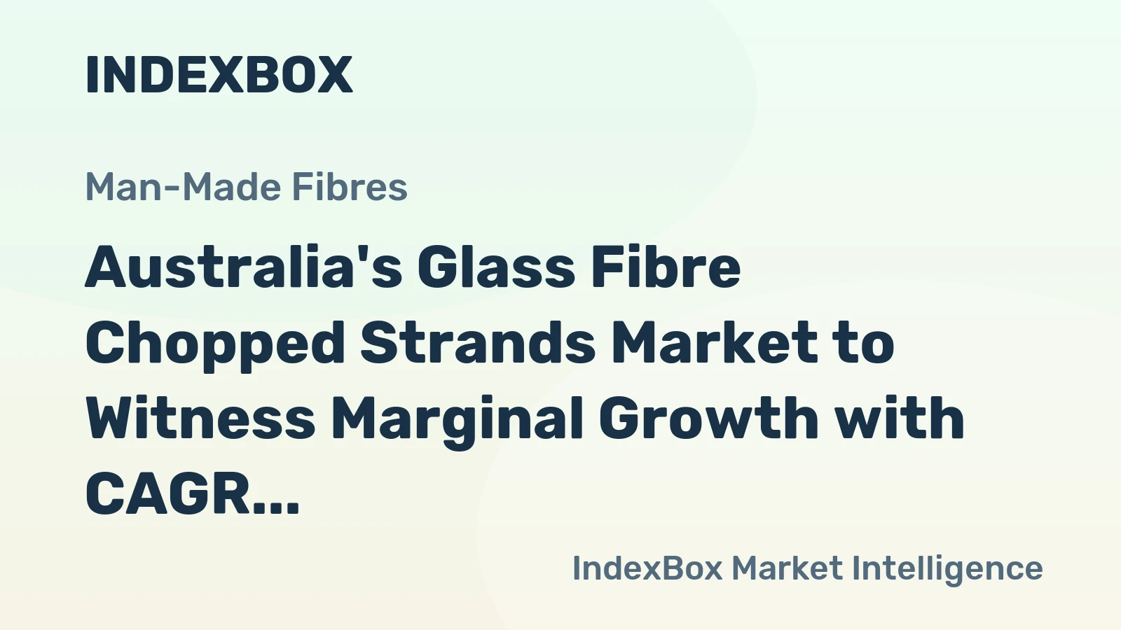 Australia's Glass Fibre Chopped Strands Market to Witness Marginal Growth with CAGR of +0.1% till 2035