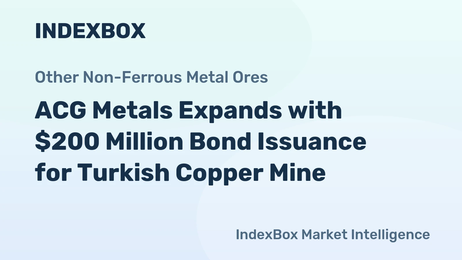 ACG Metals Expands with $200 Million Bond Issuance for Turkish Copper Mine