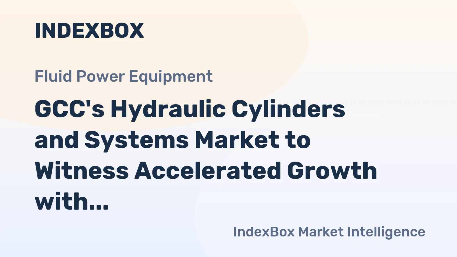 GCC's Hydraulic Cylinders and Systems Market to Witness Accelerated Growth with Market Volume Reaching 1.7M Units and Market Value Surpassing $1.1B by 2035