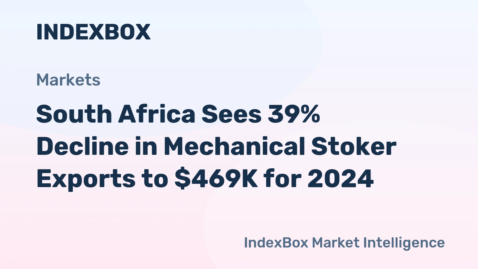 South Africa Sees 39% Decline in Mechanical Stoker Exports to $469K for 2024