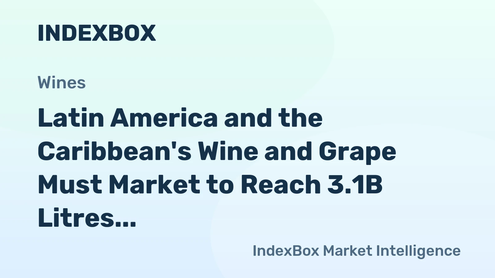 Latin America and the Caribbean's Wine and Grape Must Market to Reach 3.1B Litres by 2035, Valued at $9.6B