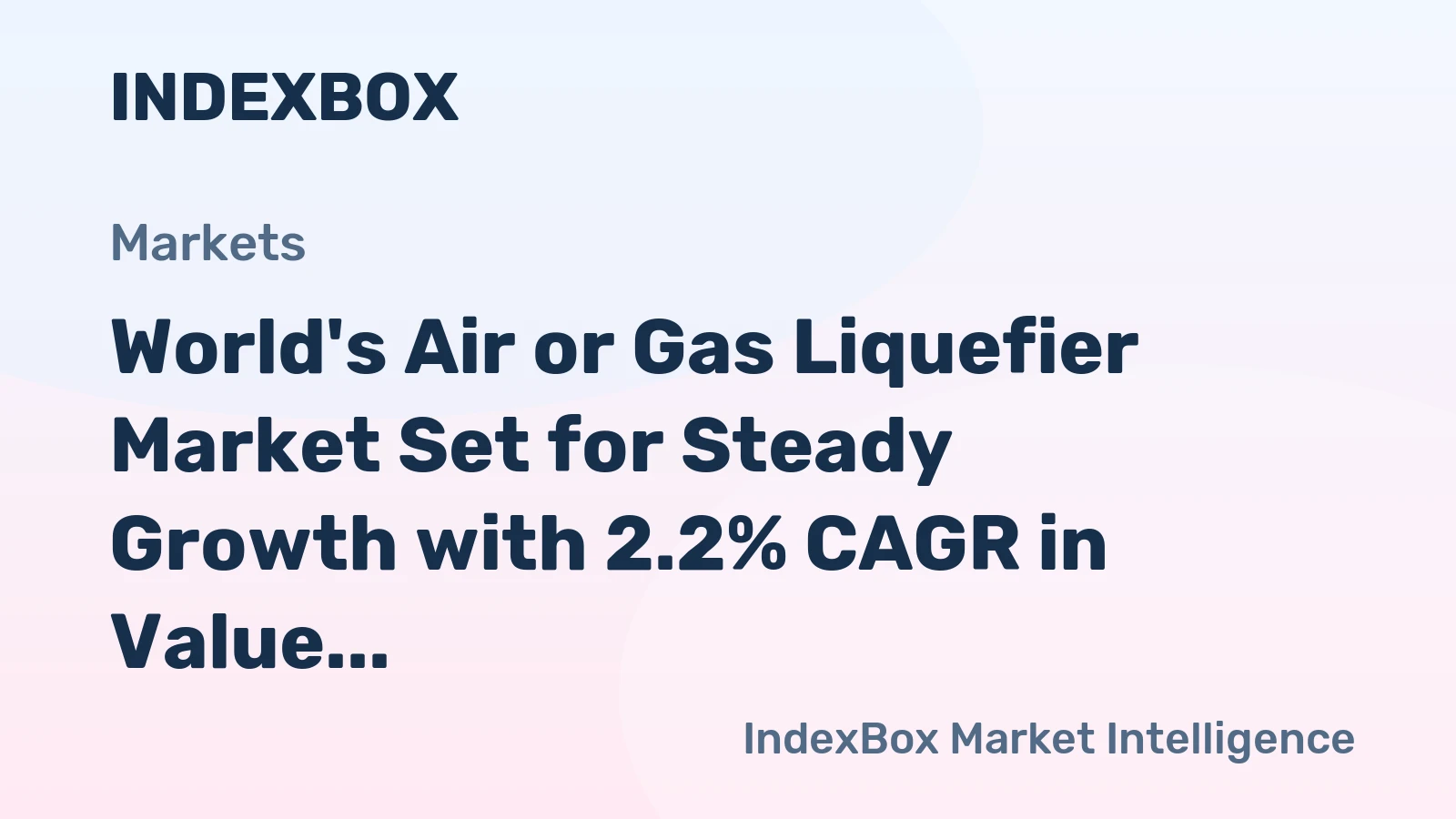 World's Air or Gas Liquefier Market Set for Steady Growth with 2.2% CAGR in Value Through 2035