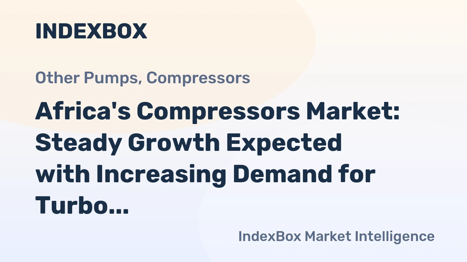 Africa's Compressors Market: Steady Growth Expected with Increasing Demand for Turbo, Rotary, and Reciprocating Displacement Compressors