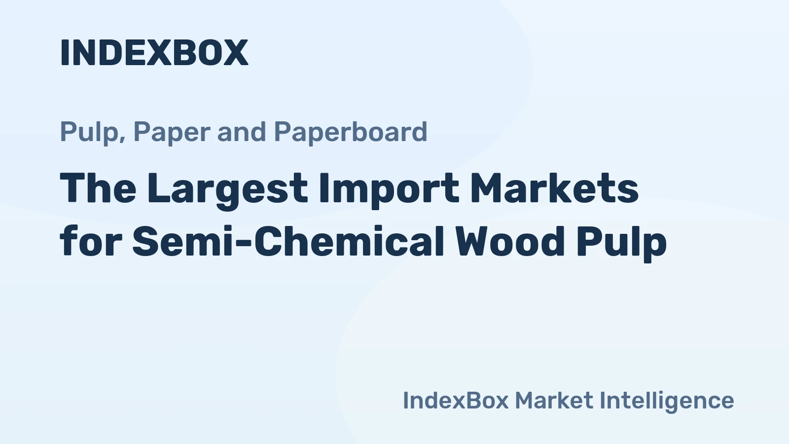 The Largest Import Markets for Semi-Chemical Wood Pulp