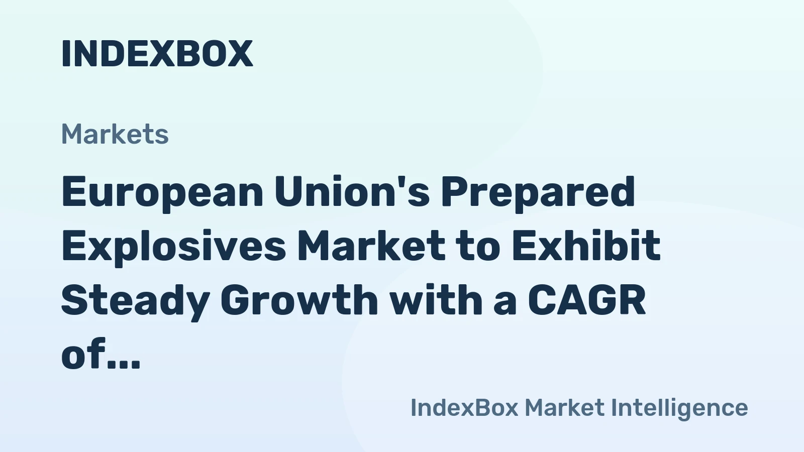 European Union's Prepared Explosives Market to Exhibit Steady Growth with a CAGR of +2.3% Over the Next Decade
