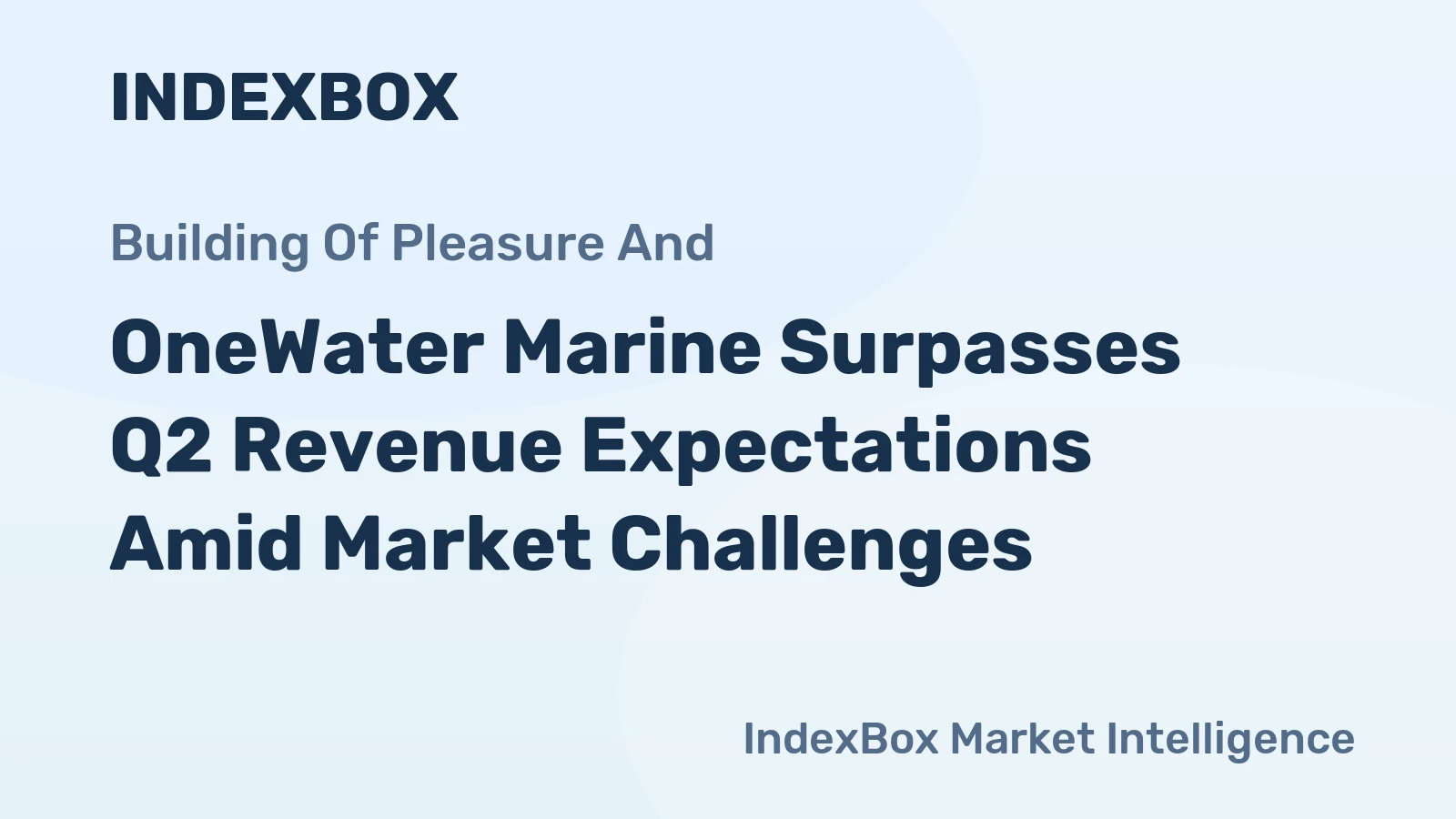 OneWater Marine Surpasses Q2 Revenue Expectations Amid Market Challenges