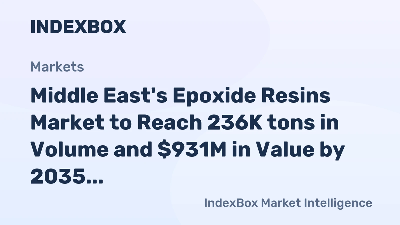 Middle East's Epoxide Resins Market to Reach 236K tons in Volume and $931M in Value by 2035