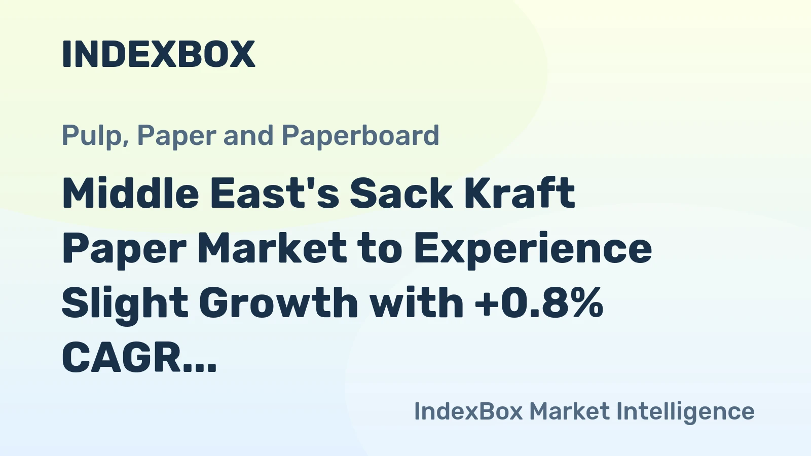Middle East's Sack Kraft Paper Market to Experience Slight Growth with +0.8% CAGR