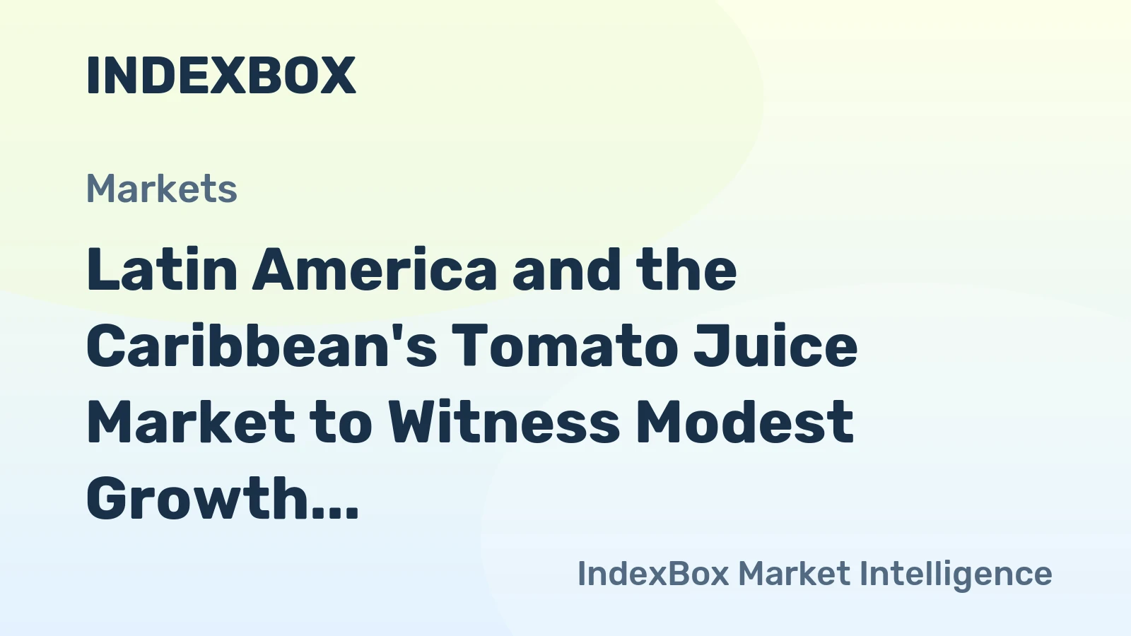Latin America and the Caribbean's Tomato Juice Market to Witness Modest Growth with +1.0% CAGR