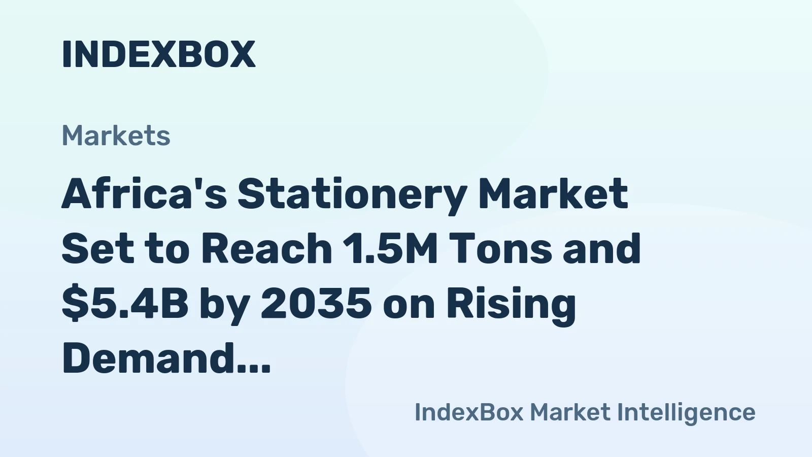 Africa's Stationery Market Set to Reach 1.5M Tons and $5.4B by 2035 on Rising Demand