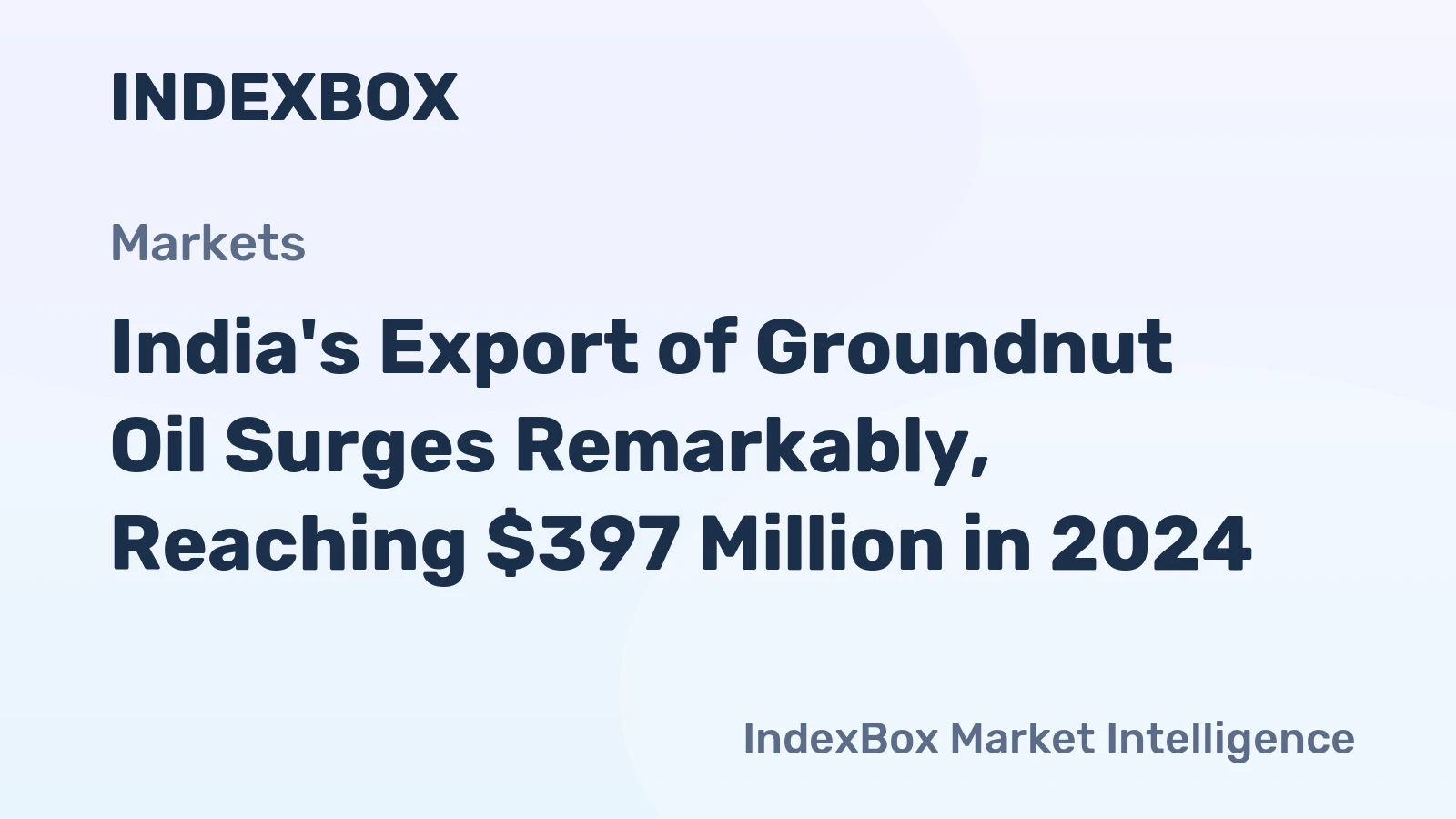 India's Export of Groundnut Oil Surges Remarkably, Reaching $397 Million in 2024