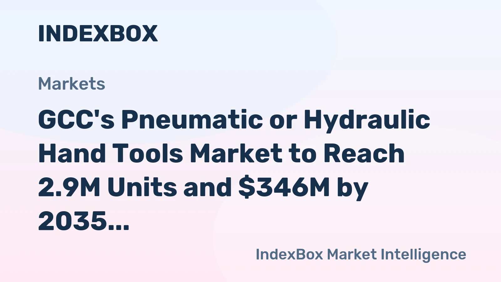 GCC's Pneumatic or Hydraulic Hand Tools Market to Reach 2.9M Units and $346M by 2035, Driven by Increasing Demand