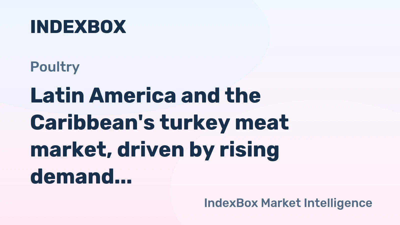 Latin America and the Caribbean's turkey meat market, driven by rising demand, is forecast to grow to 458K tons in volume and $1.4B in value by 2035.