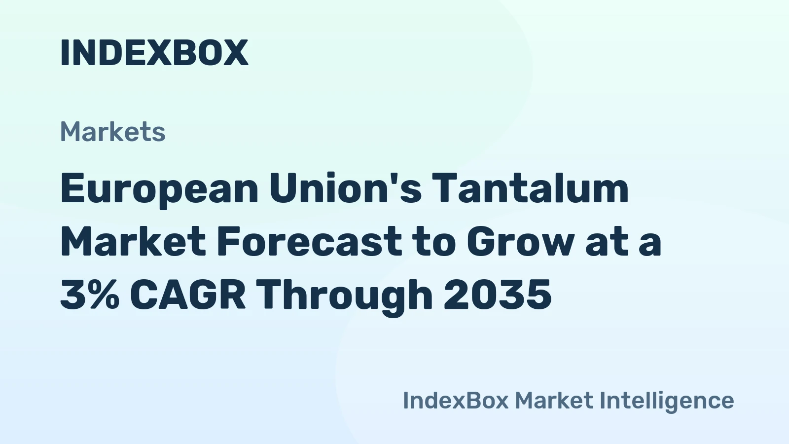 European Union's Tantalum Market Forecast to Grow at a 3% CAGR Through 2035
