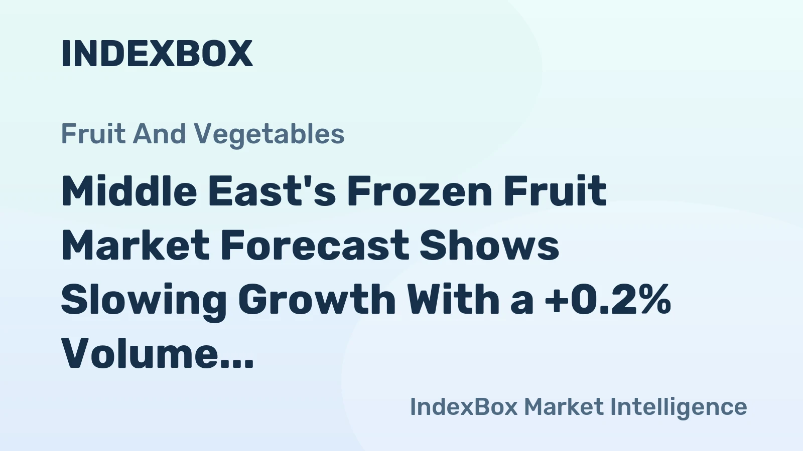 Middle East's Frozen Fruit Market Forecast Shows Slowing Growth With a +0.2% Volume CAGR to 2035