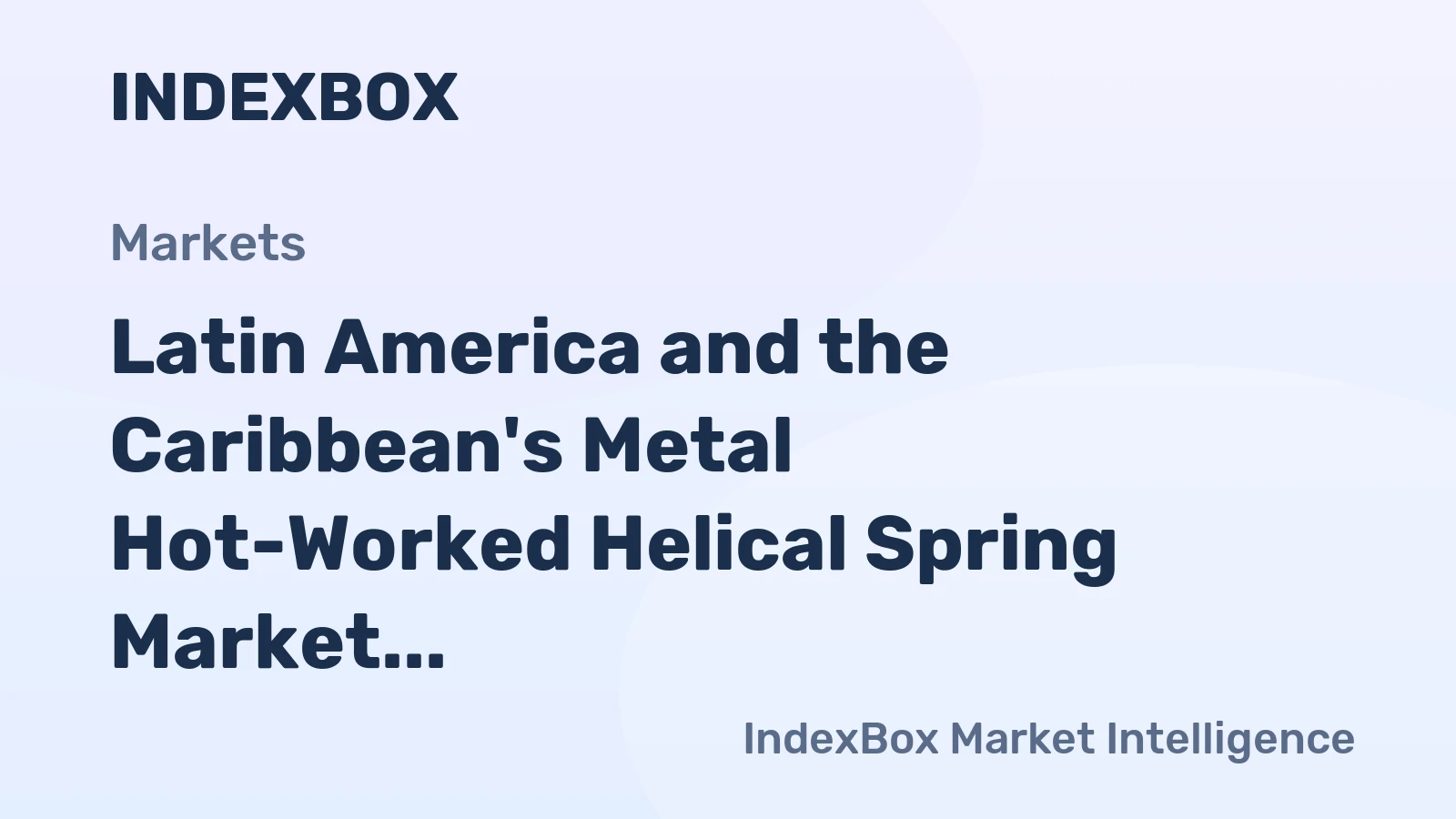 Latin America and the Caribbean's Metal Hot-Worked Helical Spring Market Expected to See Slight Growth with +0.4% CAGR