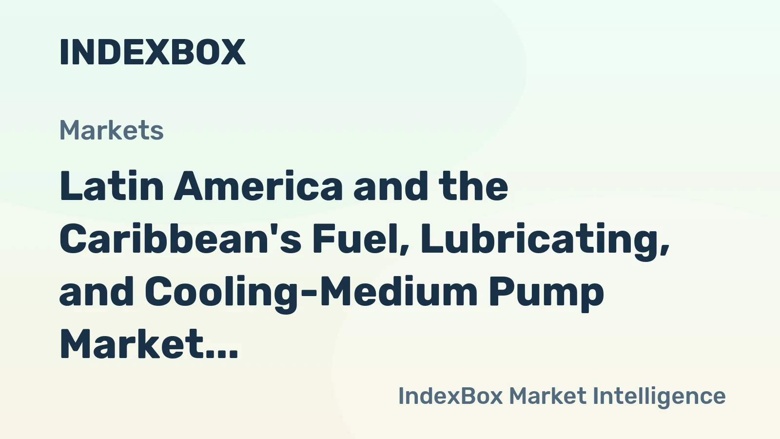 Latin America and the Caribbean's Fuel, Lubricating, and Cooling-Medium Pump Market to Reach 75M Units and $2.7B by 2035