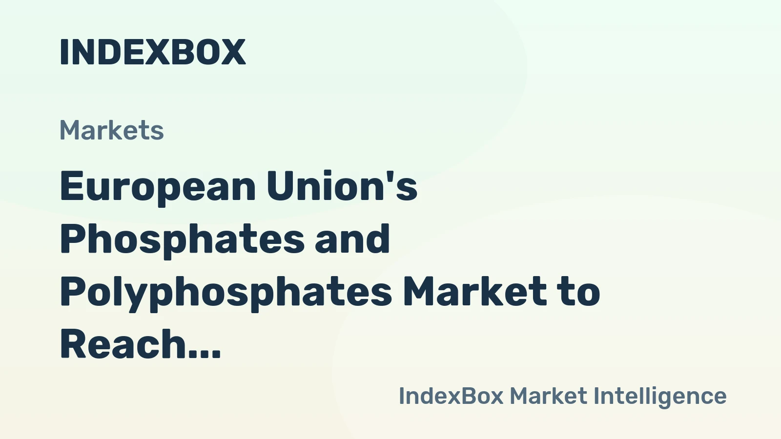 European Union's Phosphates and Polyphosphates Market to Reach 927K Tons and $1.4B by 2035