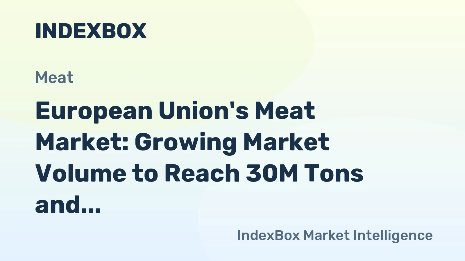 European Union's Meat Market: Growing Market Volume to Reach 30M Tons and Market Value to $196B by 2035