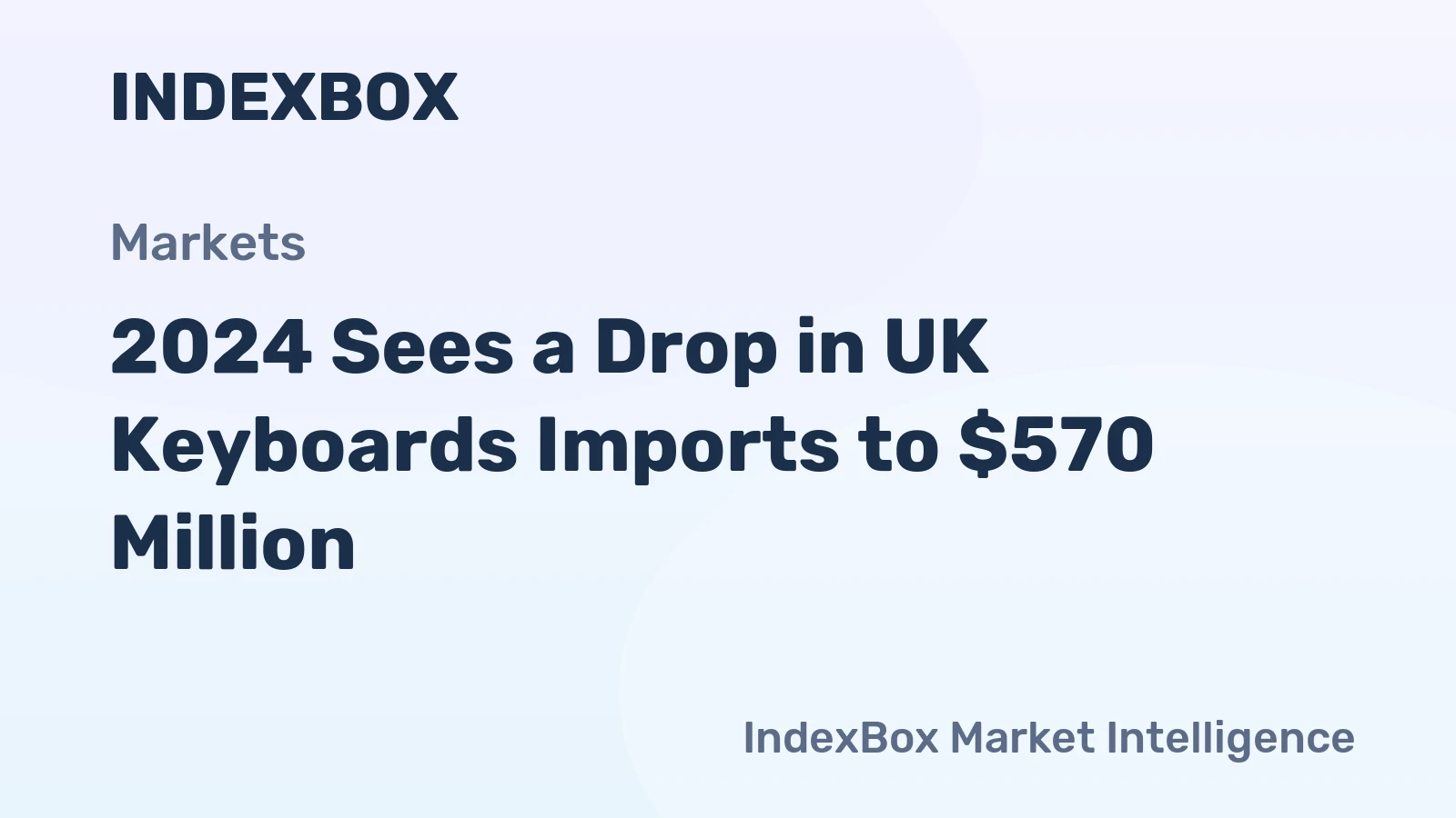 2024 Sees a Drop in UK Keyboards Imports to $570 Million